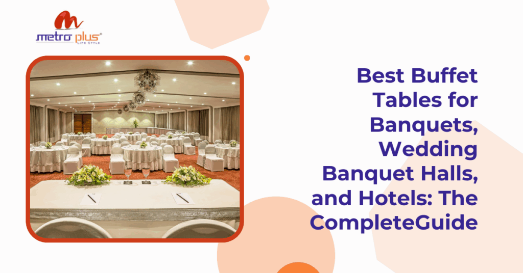Wedding Banquet Halls & Buffet Tables: Complete Setup Guide